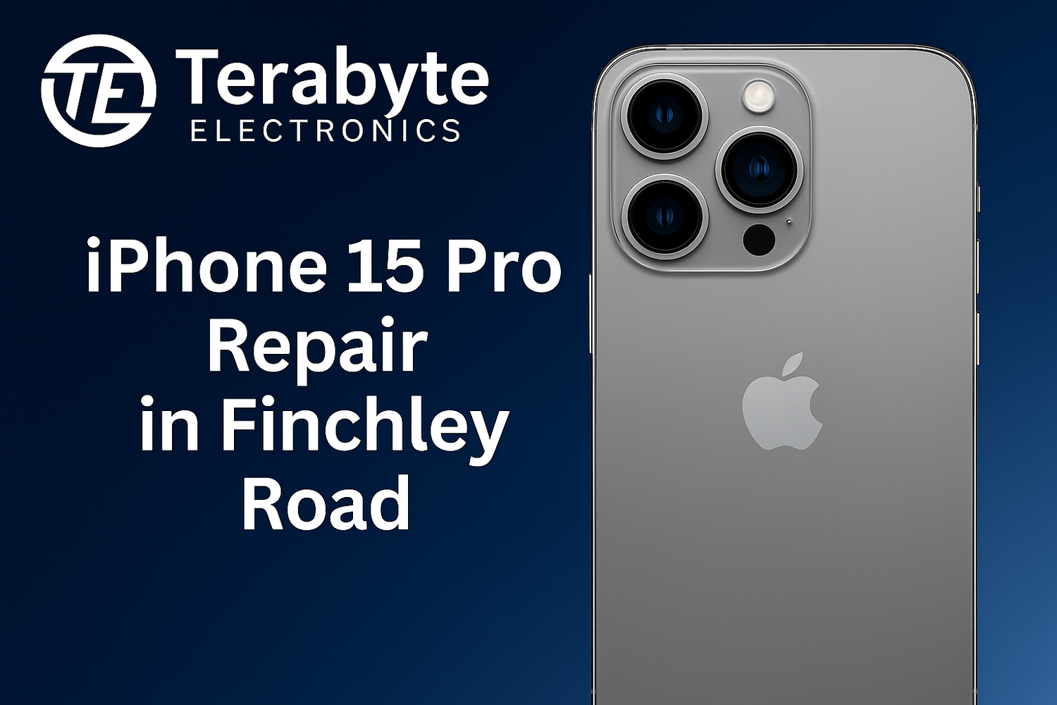iPhone 15 Pro Repair in Finchley Road – Terabyte Electronics