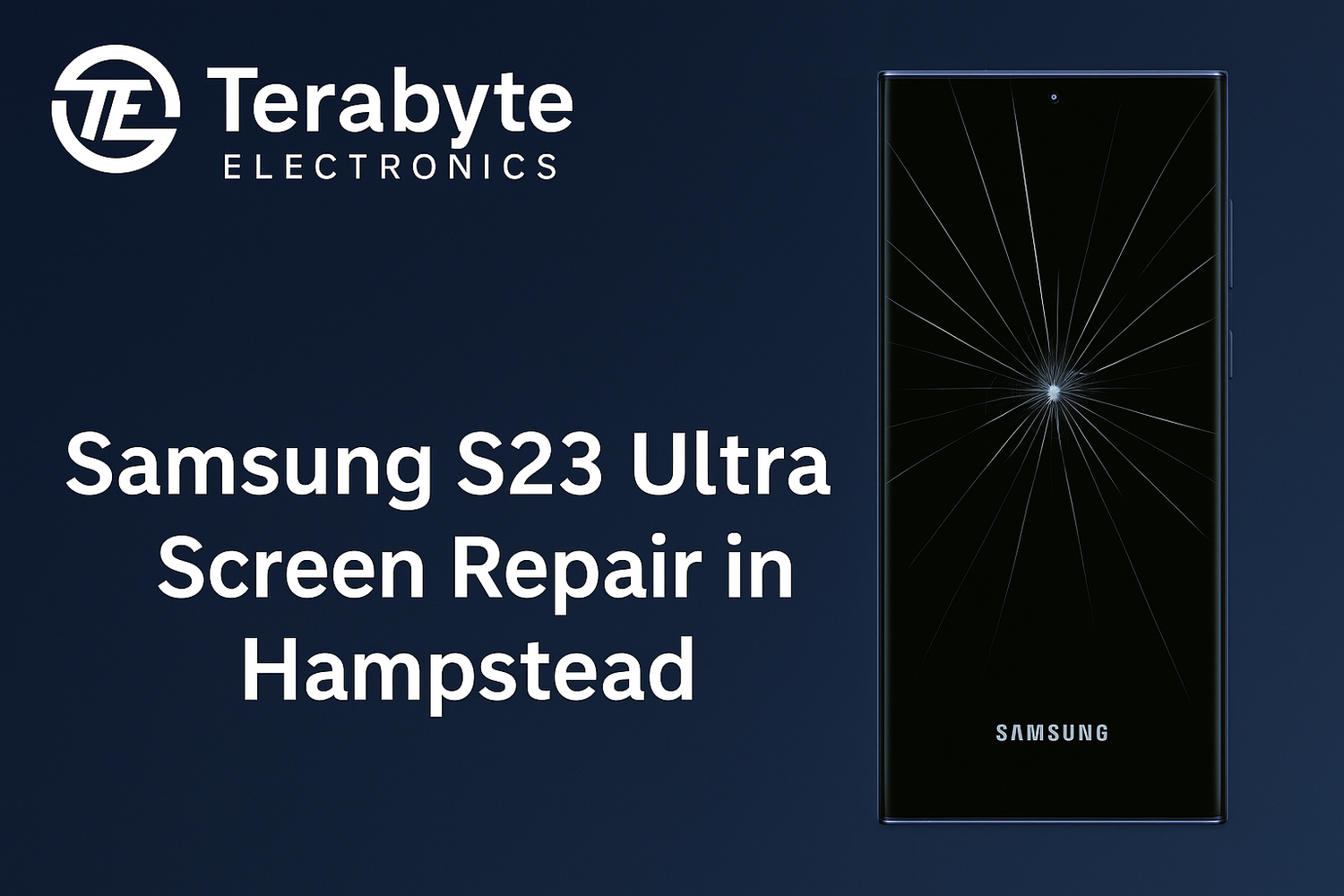 Samsung S23 Ultra Screen Repair in Hampstead – Terabyte Electronics